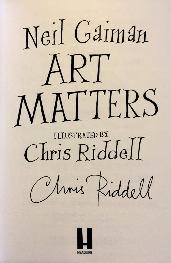 Art Matters - by Neil Gaiman, Signed & Illustrated by Chris Riddell ...